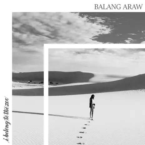 I Belong to the Zoo Balang Araw Lyrics | Boomplay