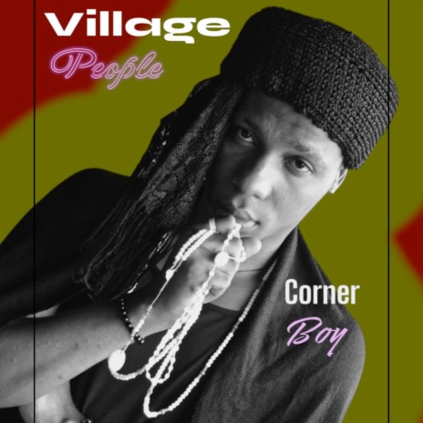 Corner boy - Village People MP3 Download & Lyrics | Boomplay