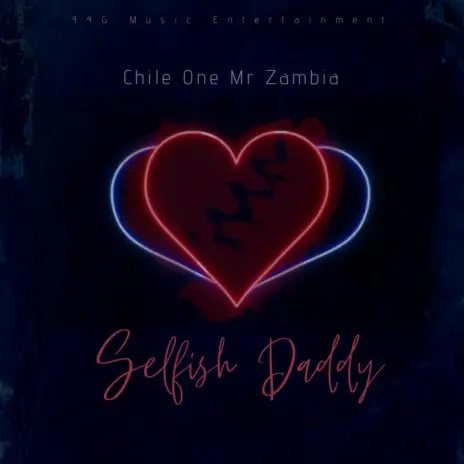 Chile One Mr Zambia - Selfish Daddy MP3 Download & Lyrics | Boomplay