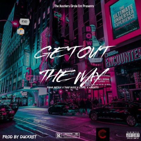 Pana Matrix Get Out The Way ft. Trap Bo$$, Loyal & Versetti Lyrics ...