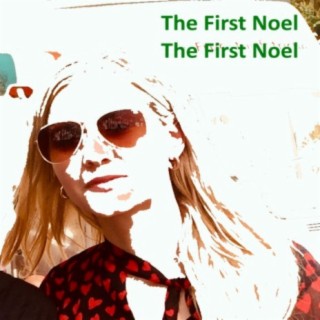 The First Noel Songs MP3 Download, New Songs & Albums | Boomplay
