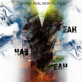 Bobby Real Montgomery Songs MP3 Download, New Songs & Albums | Boomplay