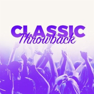 Classic Throwback | Boomplay Music