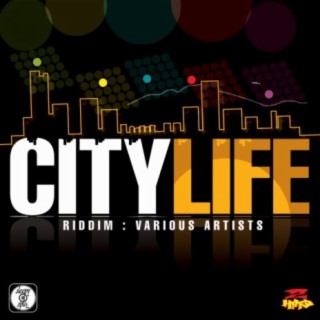 Download Various Artists album songs: City Life Riddim | Boomplay Music