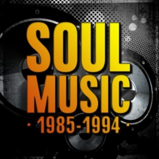 Download Various Artists album songs: Soul Music: 1985-1994 | Boomplay ...
