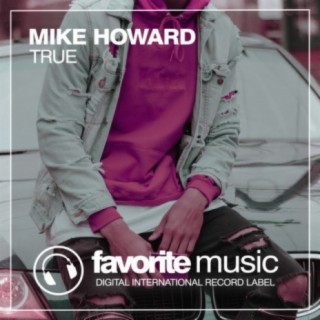 Mike Howard Songs MP3 Download, New Songs & Albums | Boomplay