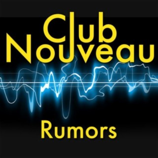 Download Club Nouveau album songs: Rumors | Boomplay Music