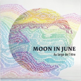 Moon in June Songs MP3 Download, New Songs & Albums | Boomplay