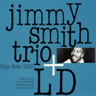 Jimmy Smith Trio Songs MP3 Download, New Songs & Albums | Boomplay