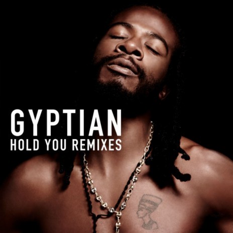 Gyptian Hold You (Hold Yuh) Lyrics | Boomplay