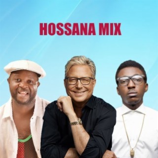 Hossana Mix | Boomplay Music
