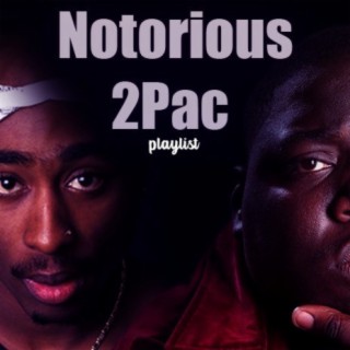 Notorious 2Pac | Boomplay Music