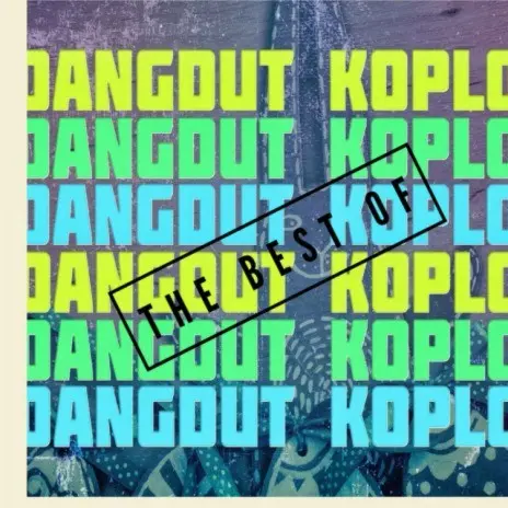 Dangdut Koplo Songs MP3 Download, New Songs & Albums | Boomplay