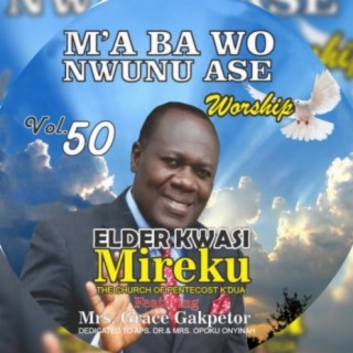 Elder Kwesi Mireku Songs MP3 Download, New Songs & Albums | Boomplay
