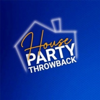 House Party (Throwback) | Boomplay Music