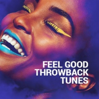 Feel Good Throwback Tunes | Boomplay Music