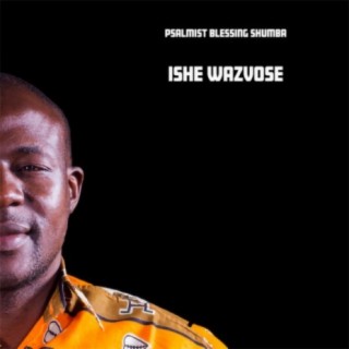 Psalmist Blessing Shumba songs MP3 download: Psalmist Blessing Shumba ...