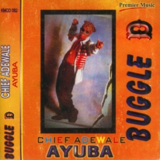 Chief Adewale Ayuba Songs MP3 Download, New Songs & Albums | Boomplay