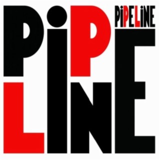 Pipeline Songs MP3 Download, New Songs & Albums | Boomplay