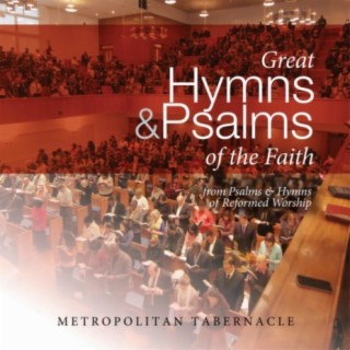Metropolitan Tabernacle Songs MP3 Download, New Songs & Albums | Boomplay