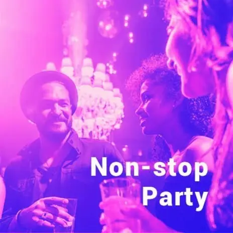 Non-stop Party | Boomplay Music