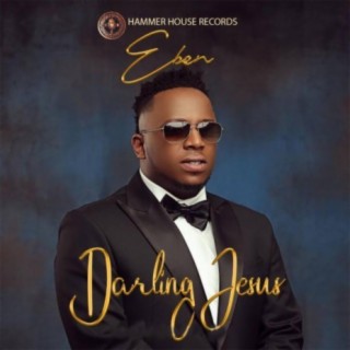 Download Eben album songs: Darling Jesus | Boomplay Music