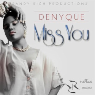 Download Denyque album songs: Miss You | Boomplay Music