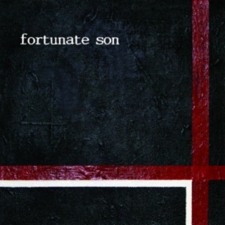 fortunate son Songs MP3 Download, New Songs & Albums | Boomplay