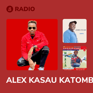 ALEX KASAU KATOMBI Radio | Boomplay Music