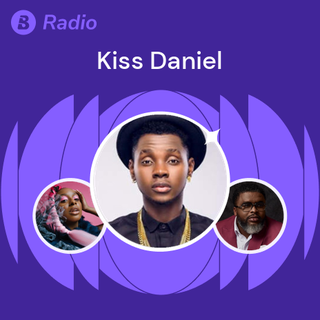 Kiss Daniel Radio | Boomplay Music