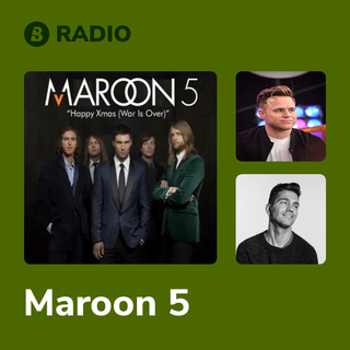 Maroon 5 Radio | Boomplay Music