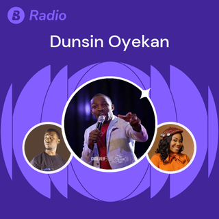 Dunsin Oyekan Radio | Boomplay Music