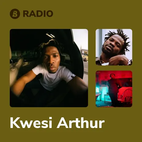 Kwesi Arthur Radio | Boomplay Music