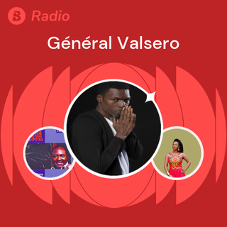 Général Valsero Radio | Boomplay Music