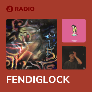 FENDIGLOCK Radio | Boomplay Music