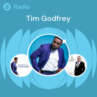 Tim Godfrey Radio | Boomplay Music