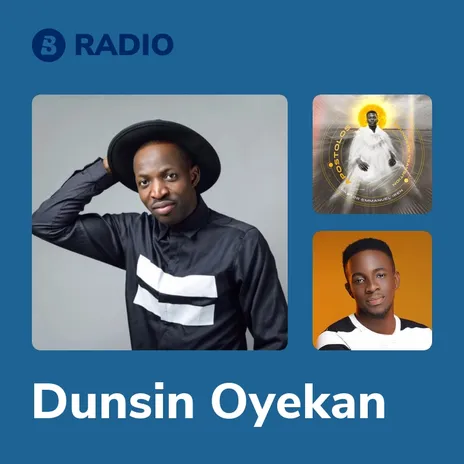 Dunsin Oyekan Radio | Boomplay Music