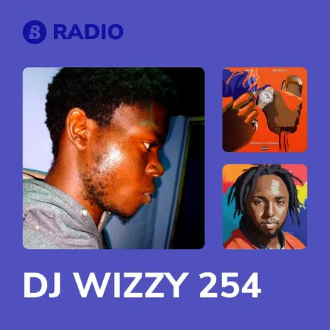 DJ WIZZY 254 Radio | Boomplay Music