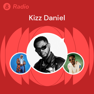 Kizz Daniel Radio | Boomplay Music
