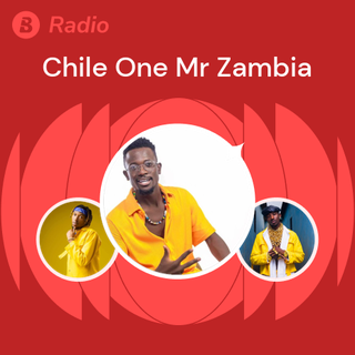 Chile One Mr Zambia Radio | Boomplay Music