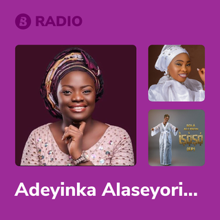 Adeyinka Alaseyori Radio | Boomplay Music