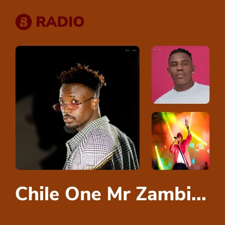 Chile One Mr Zambia Radio | Boomplay Music