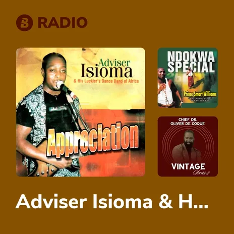 Adviser Isioma & His Luckier's Dance Band of Africa Radio | Boomplay Music