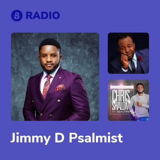Jimmy D Psalmist Radio | Boomplay Music