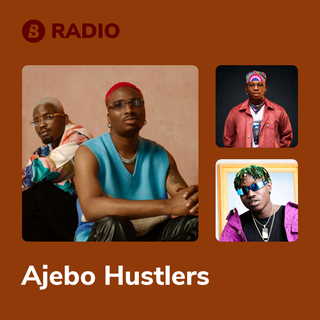 Ajebo Hustlers Radio | Boomplay Music