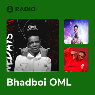 Bhadboi OML Radio | Boomplay Music