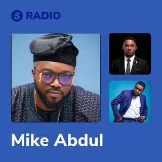 Mike Abdul Radio | Boomplay Music