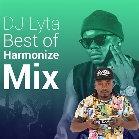 DJ Lyta - Best Of Harmonize MP3 Download & Lyrics | Boomplay