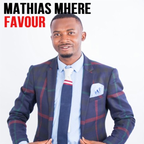Mathias Mhere - Favour MP3 Download & Lyrics | Boomplay