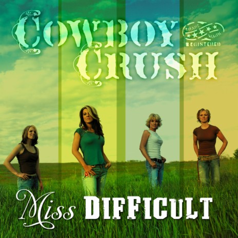 Cowboy Crush - Miss Difficult MP3 Download & Lyrics | Boomplay